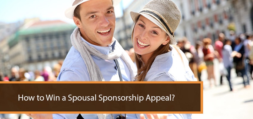 How to Win a Spousal Sponsorship Appeal